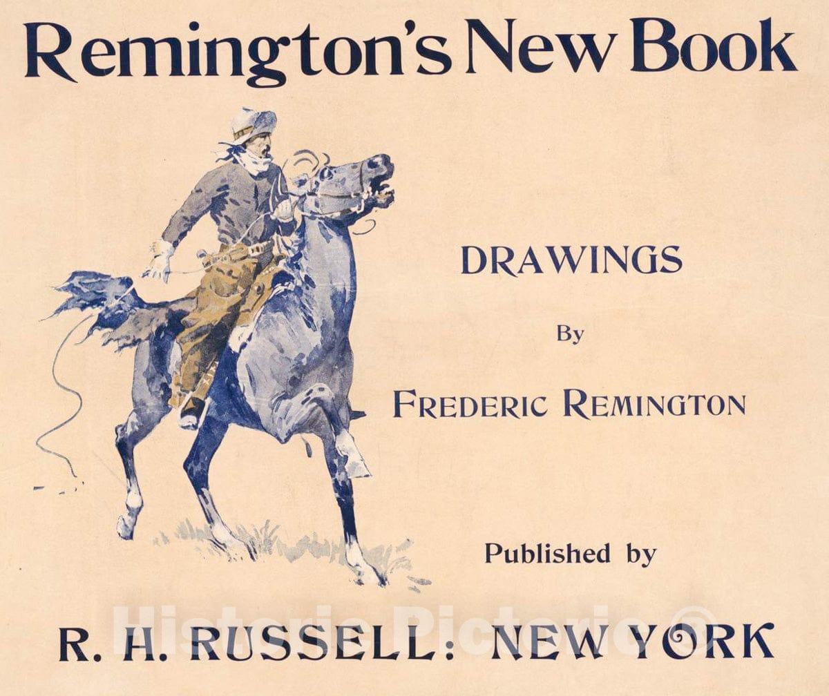 Vintage Poster - Remington's New Book, Drawings by Frederic Remington ...
