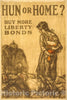 Vintage Poster - Hun or Home? Buy More Liberty Bonds - Raleigh., Histo ...
