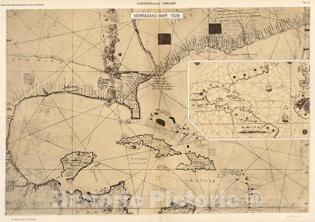 Historic Map : Plate 13 Facsimile Cartography 1492-1867. Verrazano Map ...